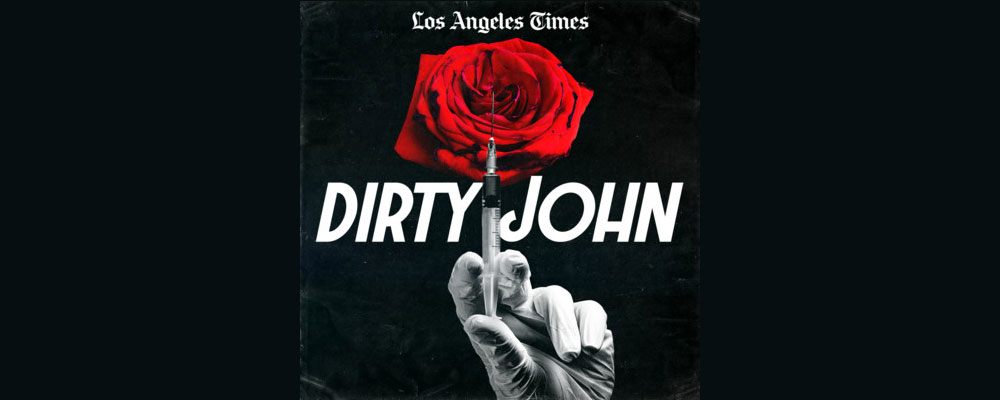 Dirty John: your latest crime podcast obsession - Tech Girl